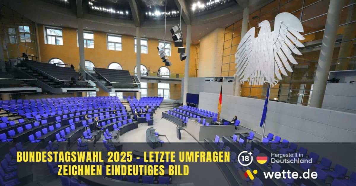 Bundestagswahl 2025 - letzte Umfragen zeichnen eindeutiges Bild - Wette.de