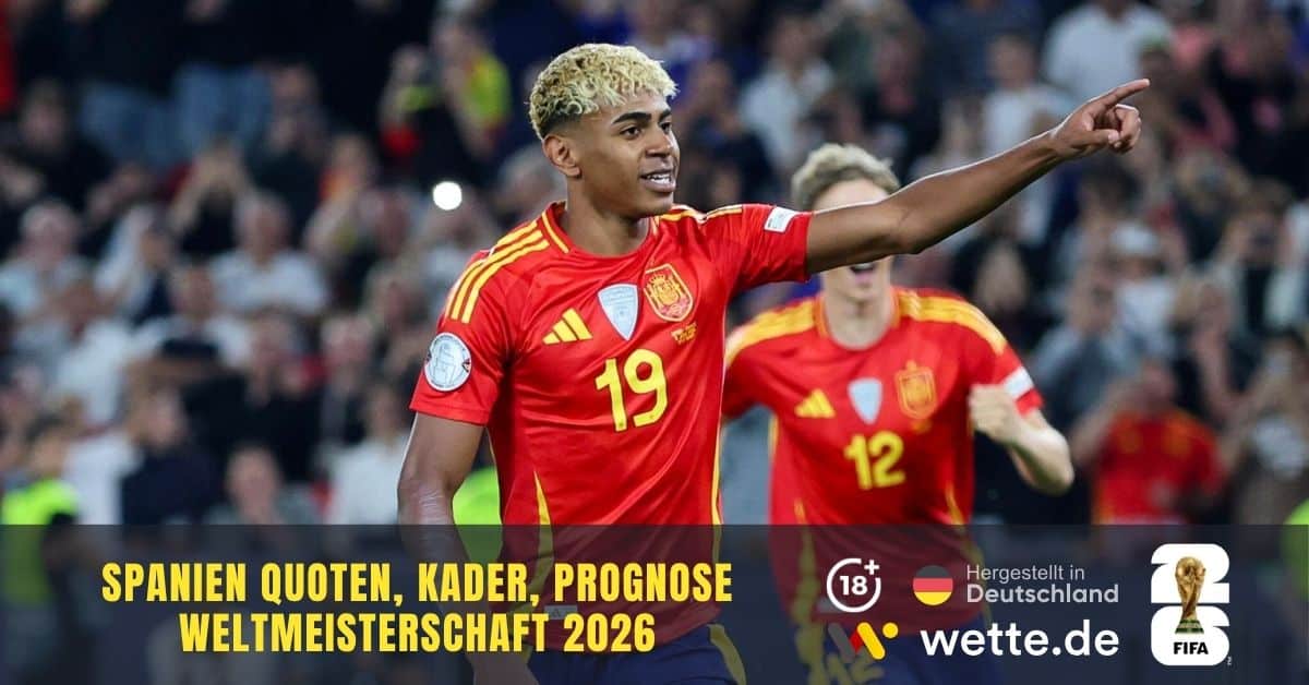 Spanien WM 2026 – Kader, Quoten & Wett-Tipps